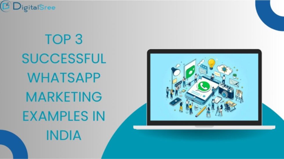 Top 3 Successful WhatsApp Marketing Examples and Campaigns in India